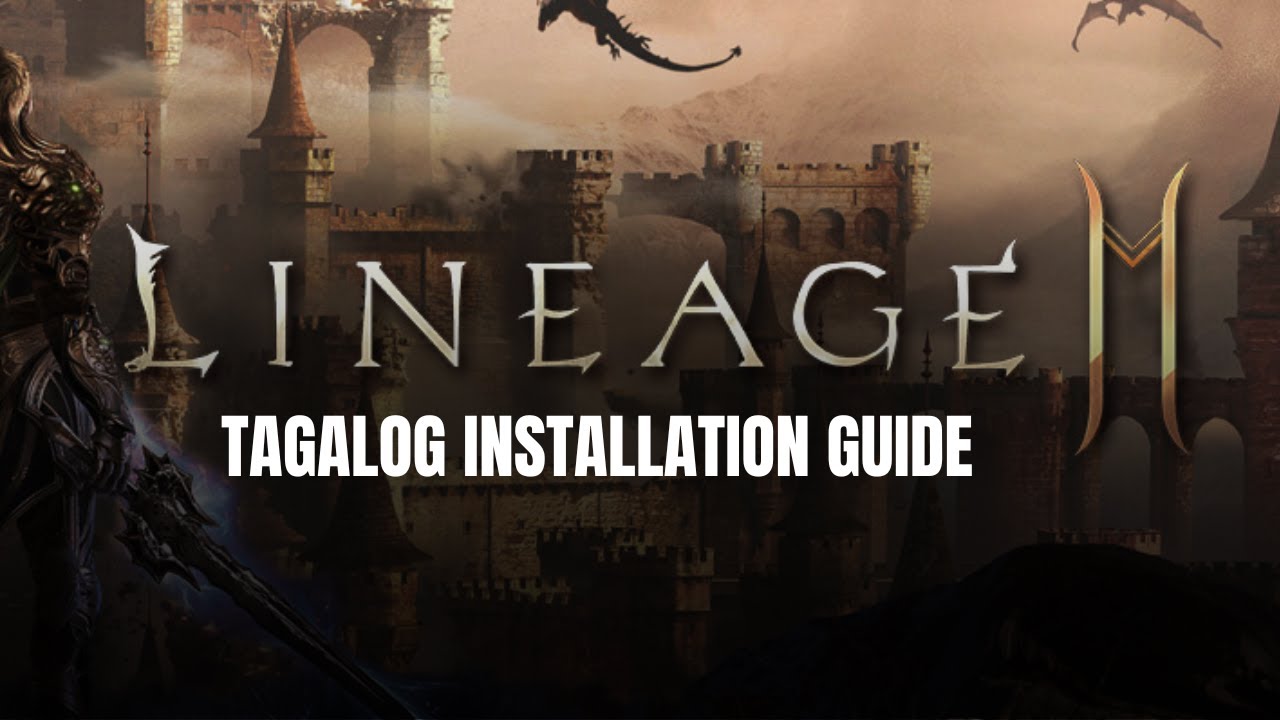 Lineage 2M – TAGALOG INSTALLATION GUIDE │ 2023おすすめアプリゲーム動画配信まとめ
